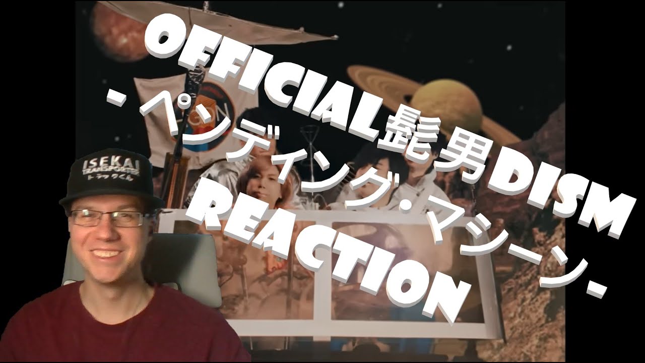 Official髭男dism - Pending Machine - reaction - YouTube