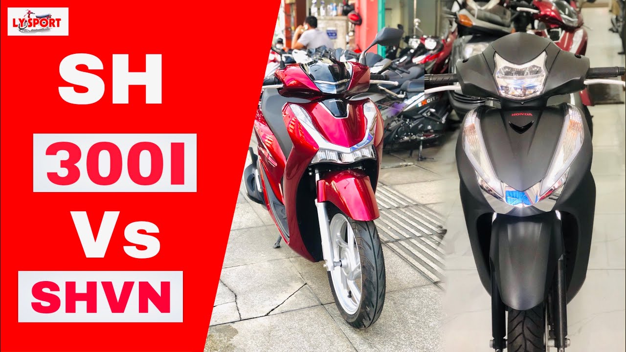 SH 300i 2020 Và SH Việt Nam 2021 | Lysport - YouTube