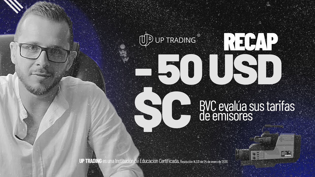 RECAP -50 USD $C - BVC evalúa sus tarifas de emisores - YouTube