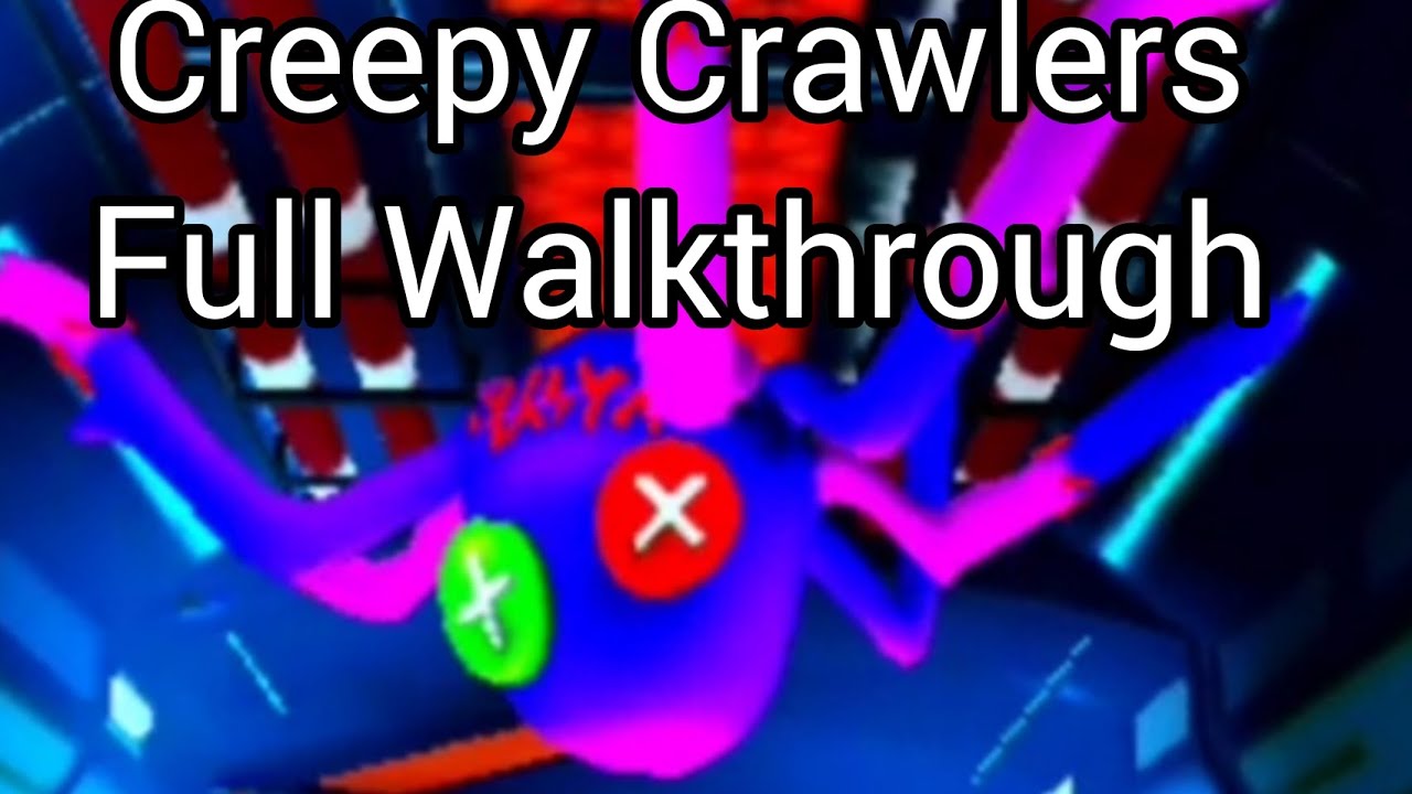 Creepy Crawlers | Full Walkthrough | Roblox - YouTube