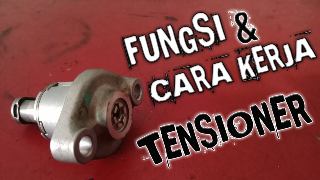 Fungsi dan Cara Kerja Tensioner Motor - YouTube