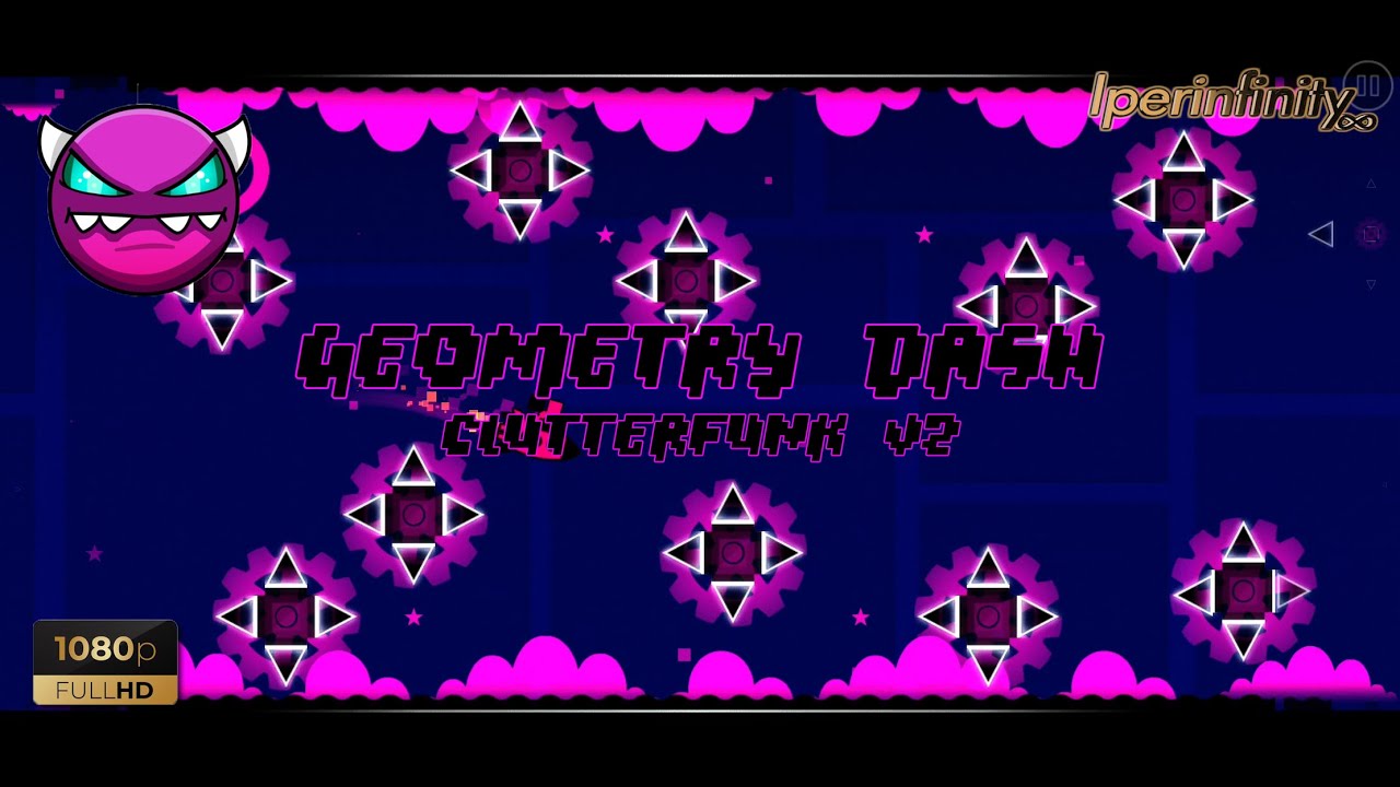 Geometry Dash - Clutterfunk v2 [Iperinfinity] - YouTube
