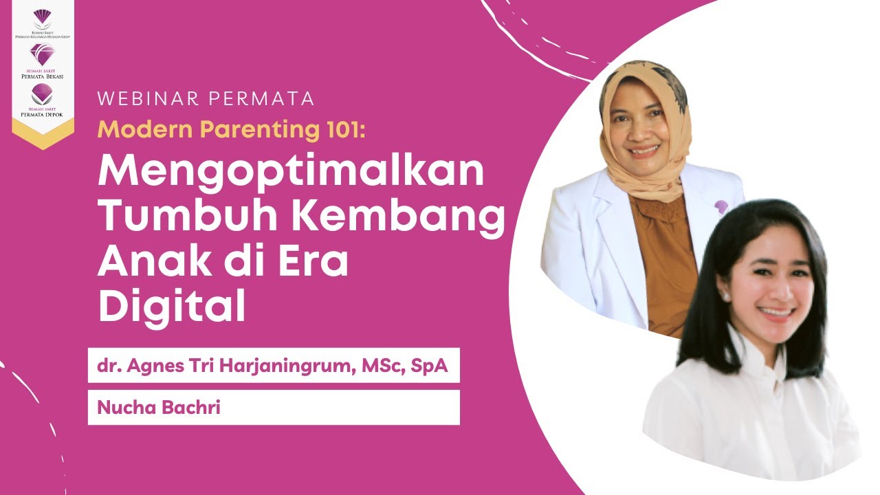 [Webinar] Modern Parenting 101: Mengoptimalkan Tumbuh Kembang Anak di ...