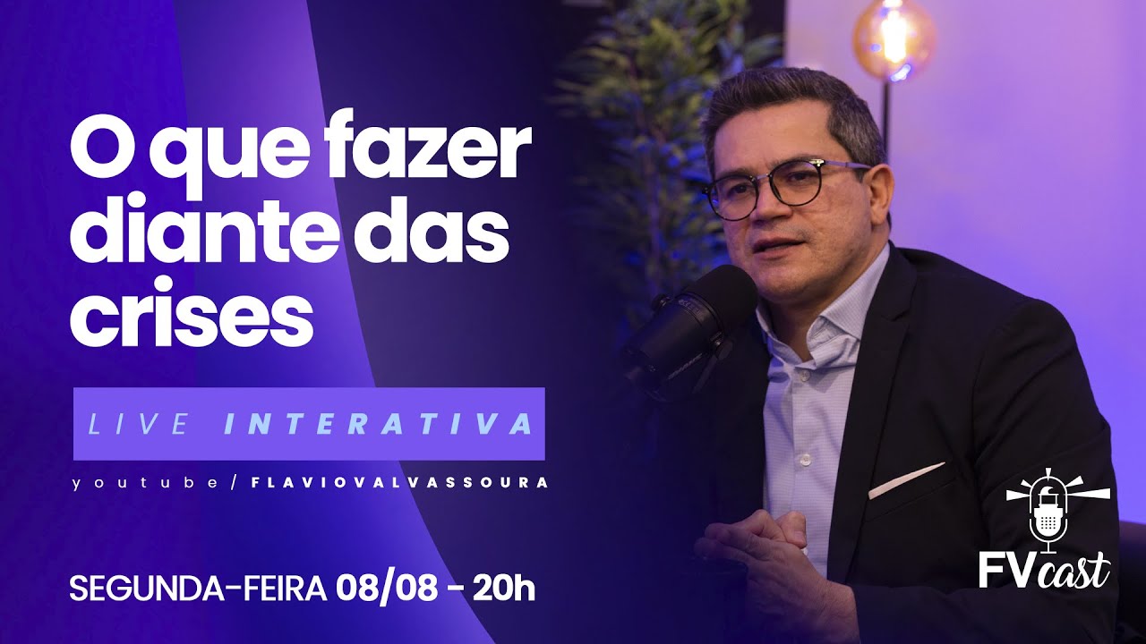 FV Cast #EP11 - O que fazer diante das crises - YouTube