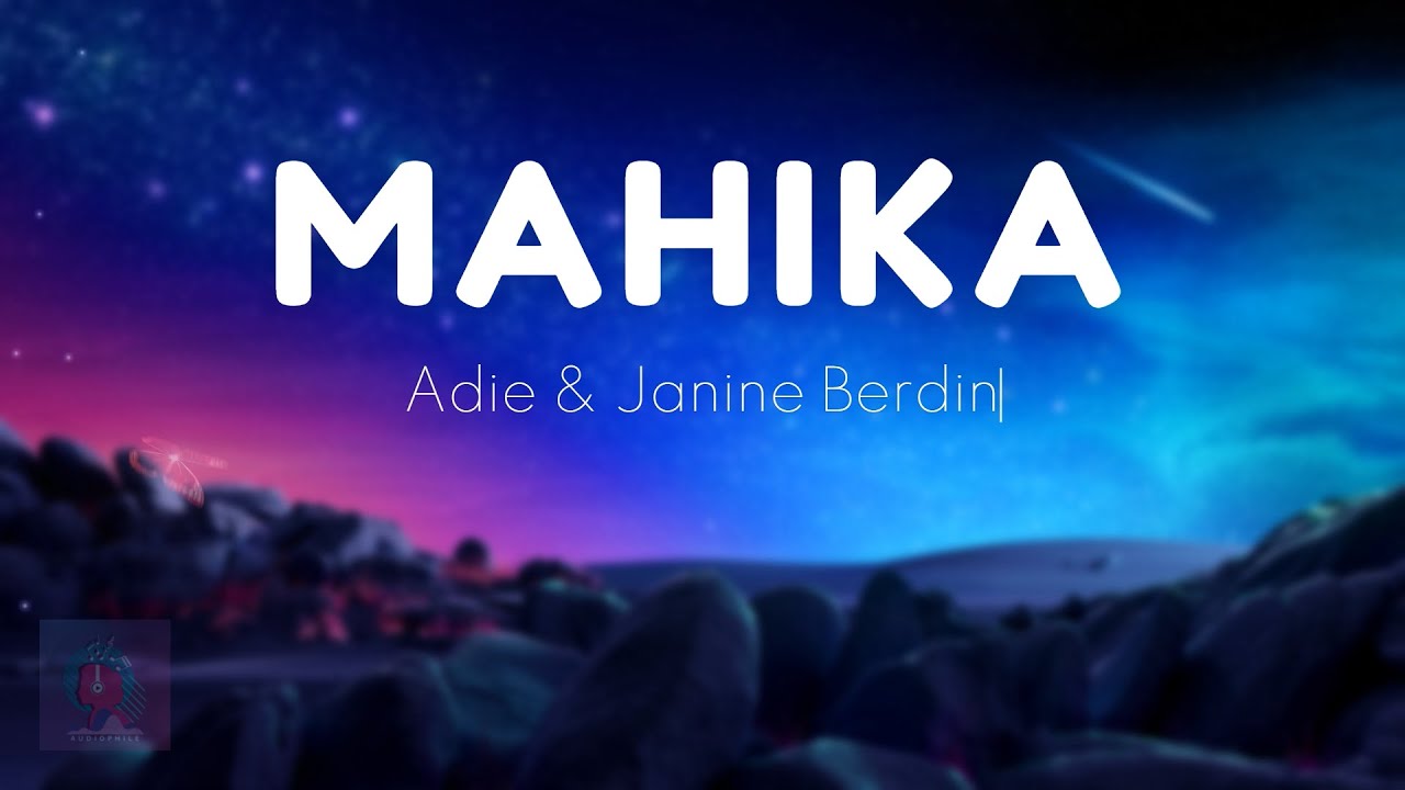 Mahika - Adie & Janine Berdin (Lyrics) - YouTube