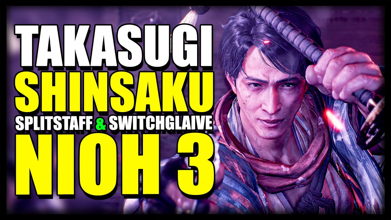 TAKASUGI SHINSAKU | Splitstaff Switchglaive Build | Nioh 3 [Full Game ...