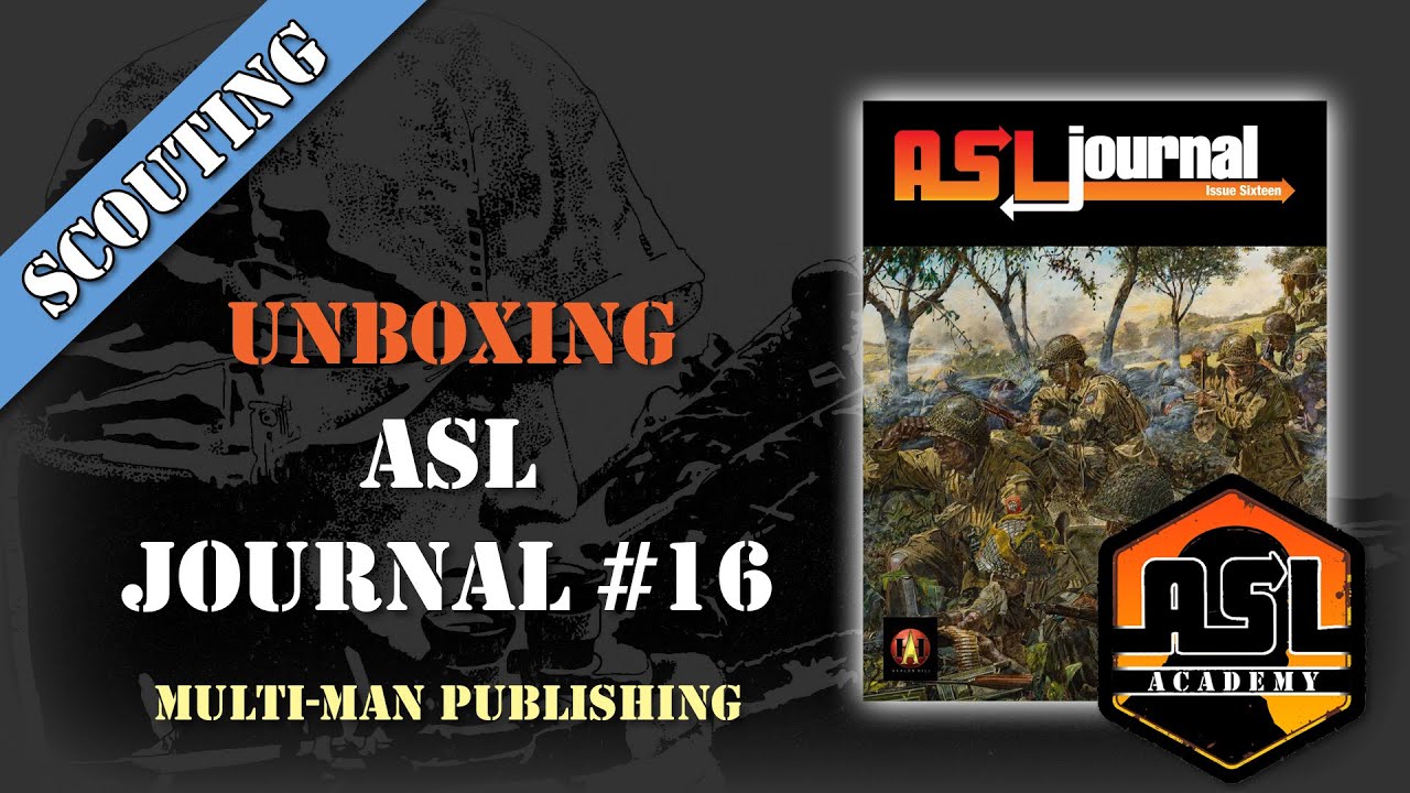 Advanced Squad Leader Scouting Report 63 - Journal #16 - YouTube