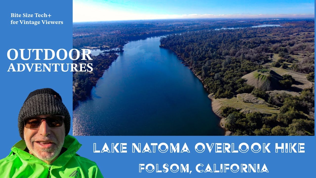 Hike to Lake Natoma Overlook, Folsom, CA - YouTube