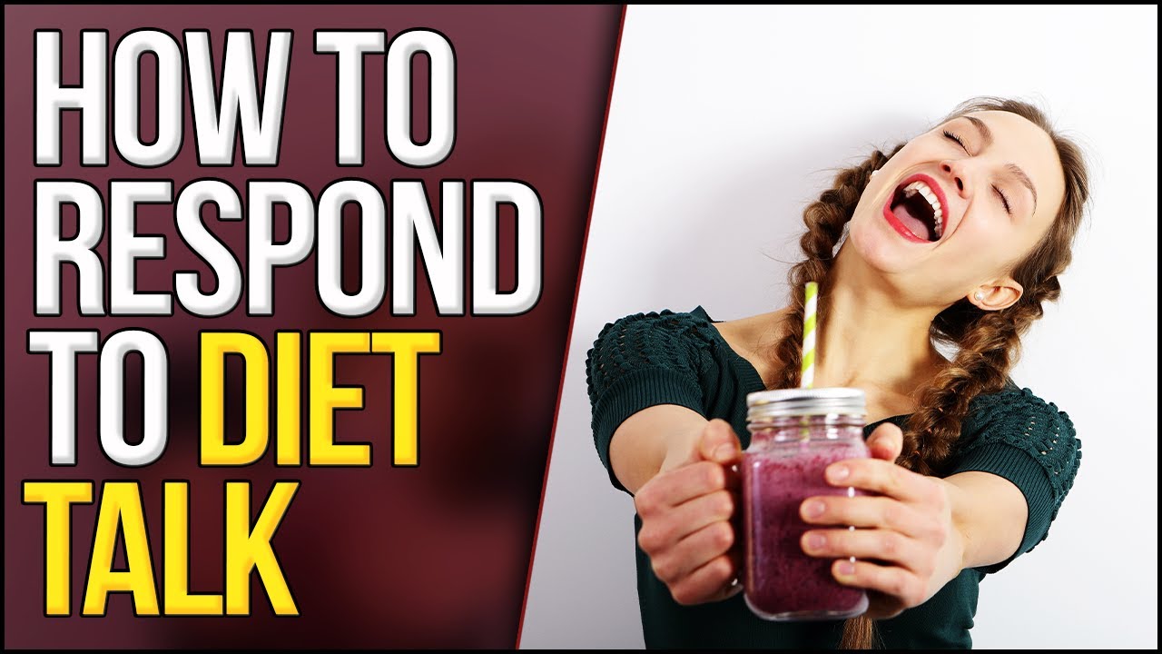6 Responses To Diet Talk - YouTube