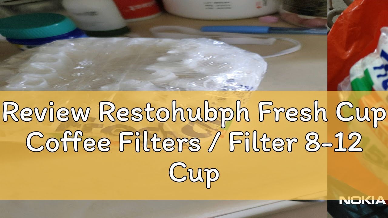 Review Restohubph Fresh Cup Coffee Filters / Filter 8-12 Cups (150pcs ...