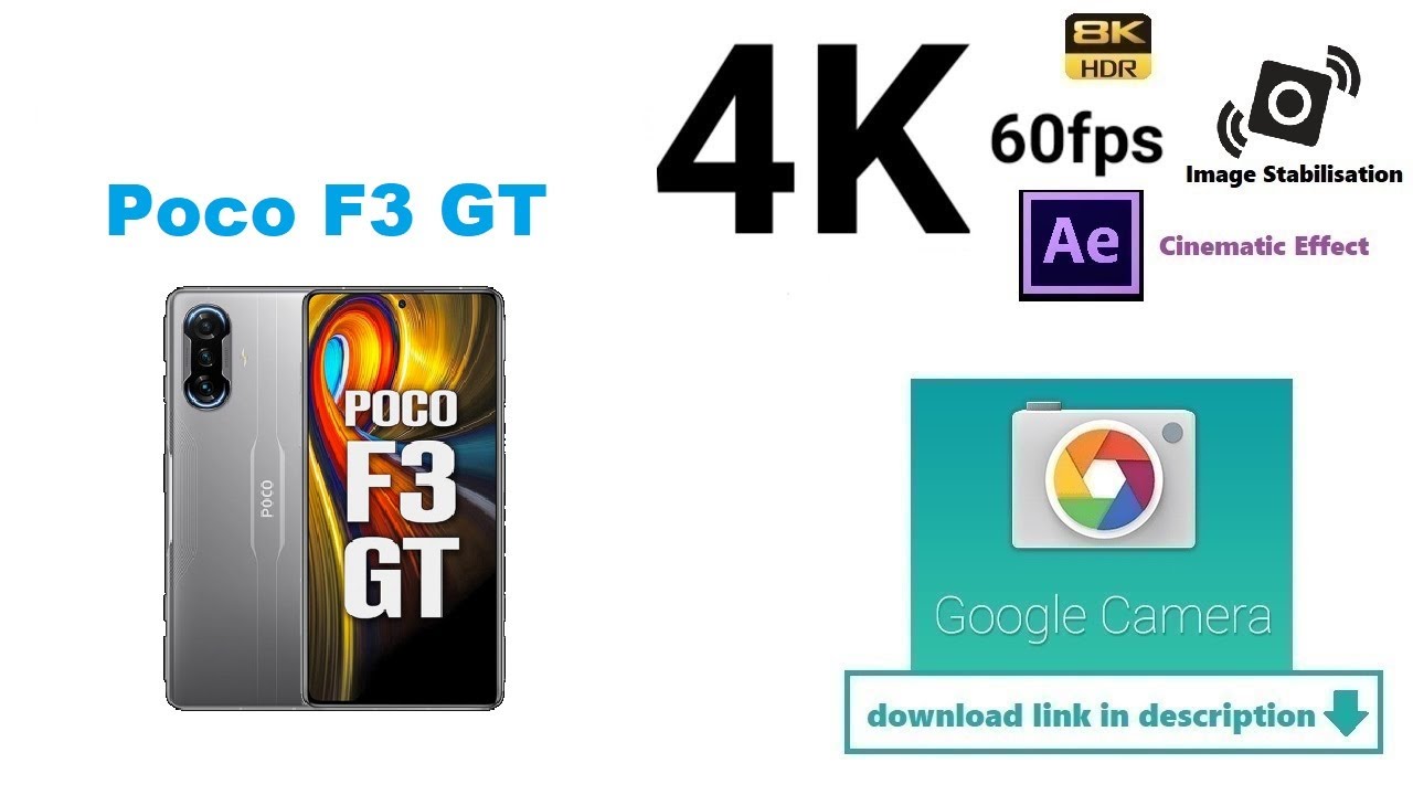 Poco F3 GT Google Camera Official 4k 60fps video - YouTube