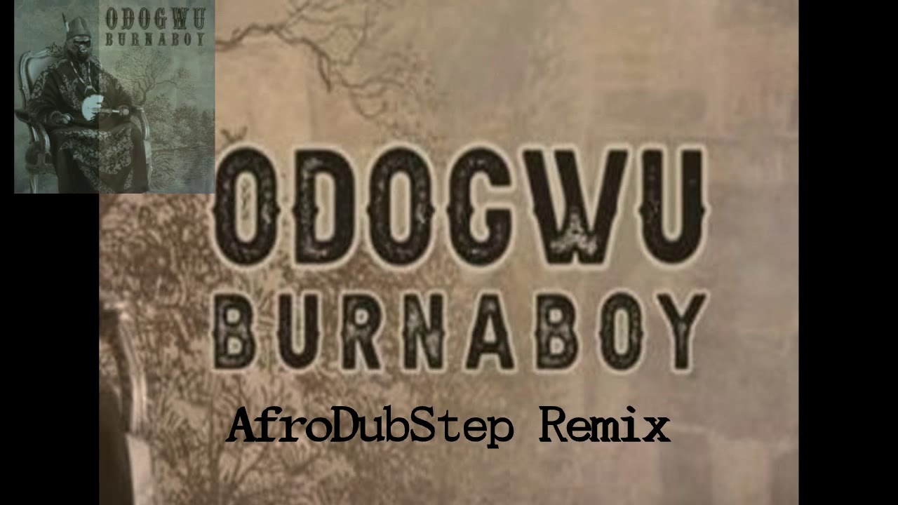 BurnaBoy - Odogwu Remix - YouTube