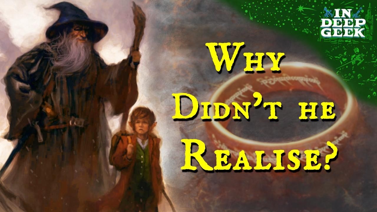 Why Didn't Gandalf Know Bilbo's Ring Was The One Ring? - YouTube