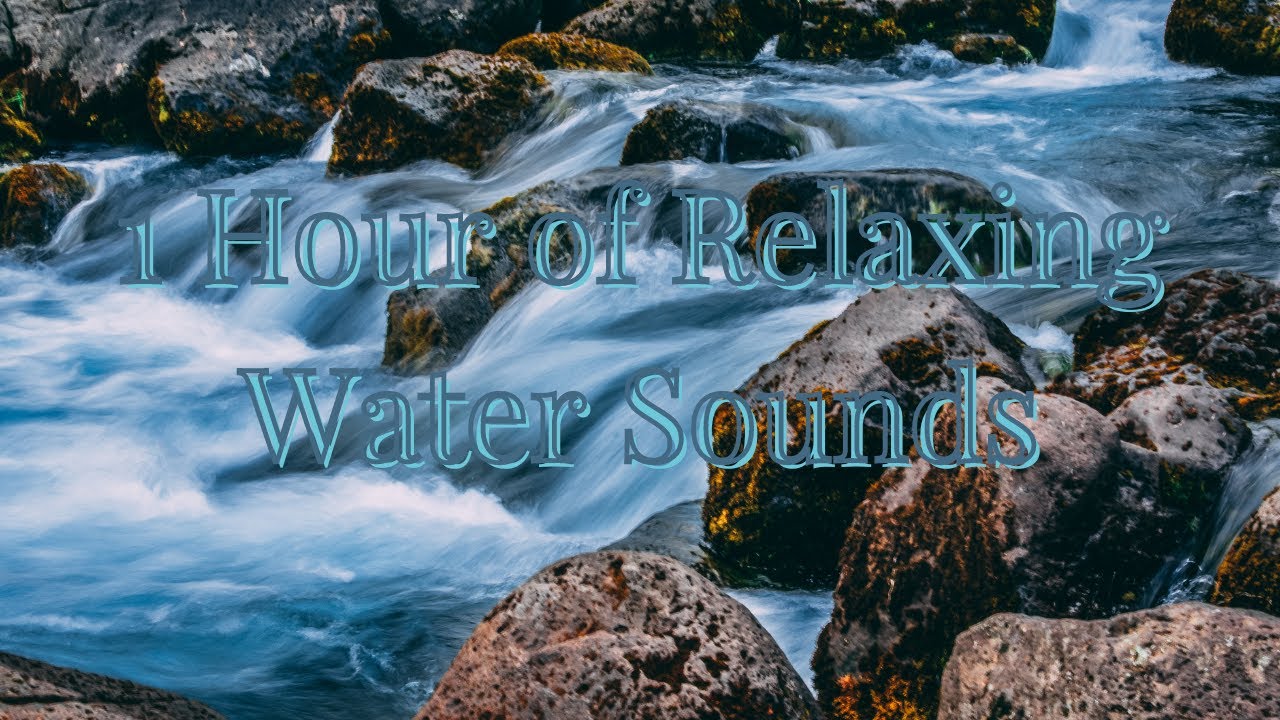 1 Hour of Relaxing Water Sounds and Music for Deep Sleep and Stress ...