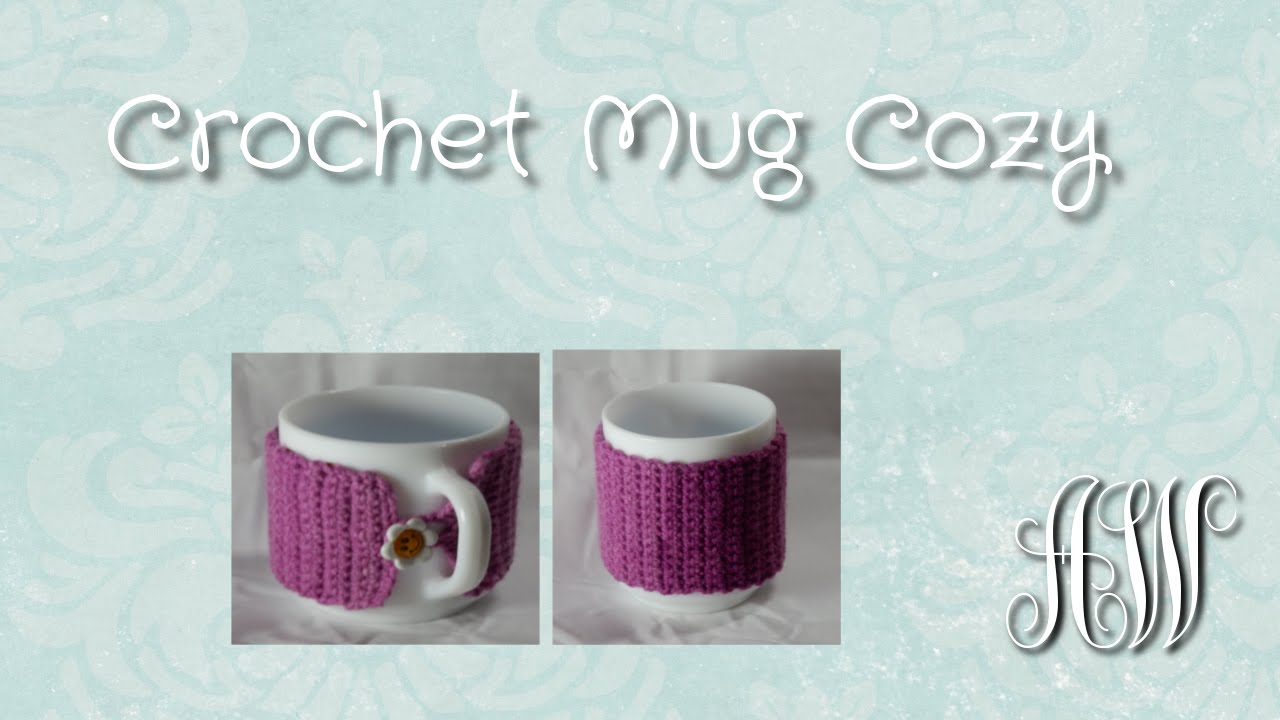Crochet Mug Cozy | Tutorial - YouTube