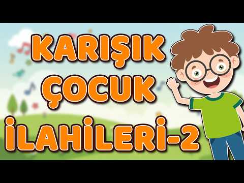 KARIŞIK ÇOCUK İLAHİLERİ-2 🕋 Kabede Hacılar, Her Yerde Bismillah | Eğitici Çocuk Şarkıları