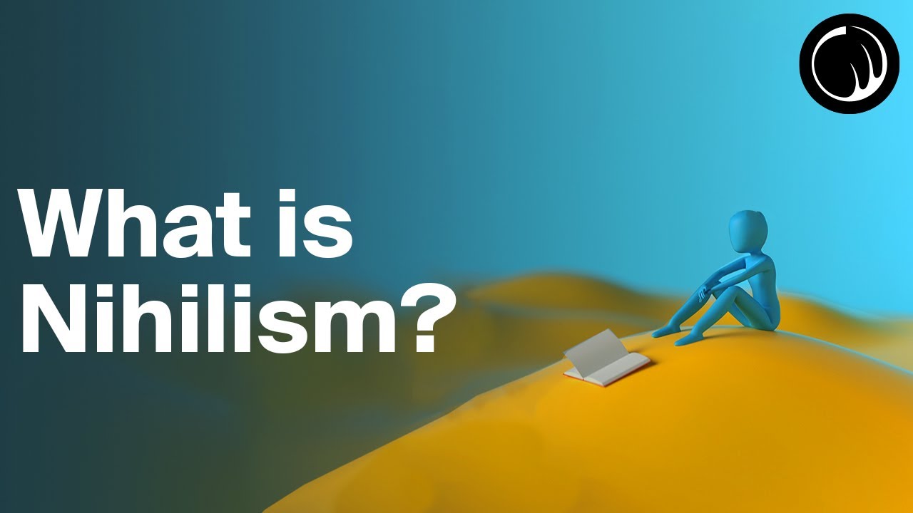 Don’t Believe in Anything - The Philosophy of Nihilism - YouTube