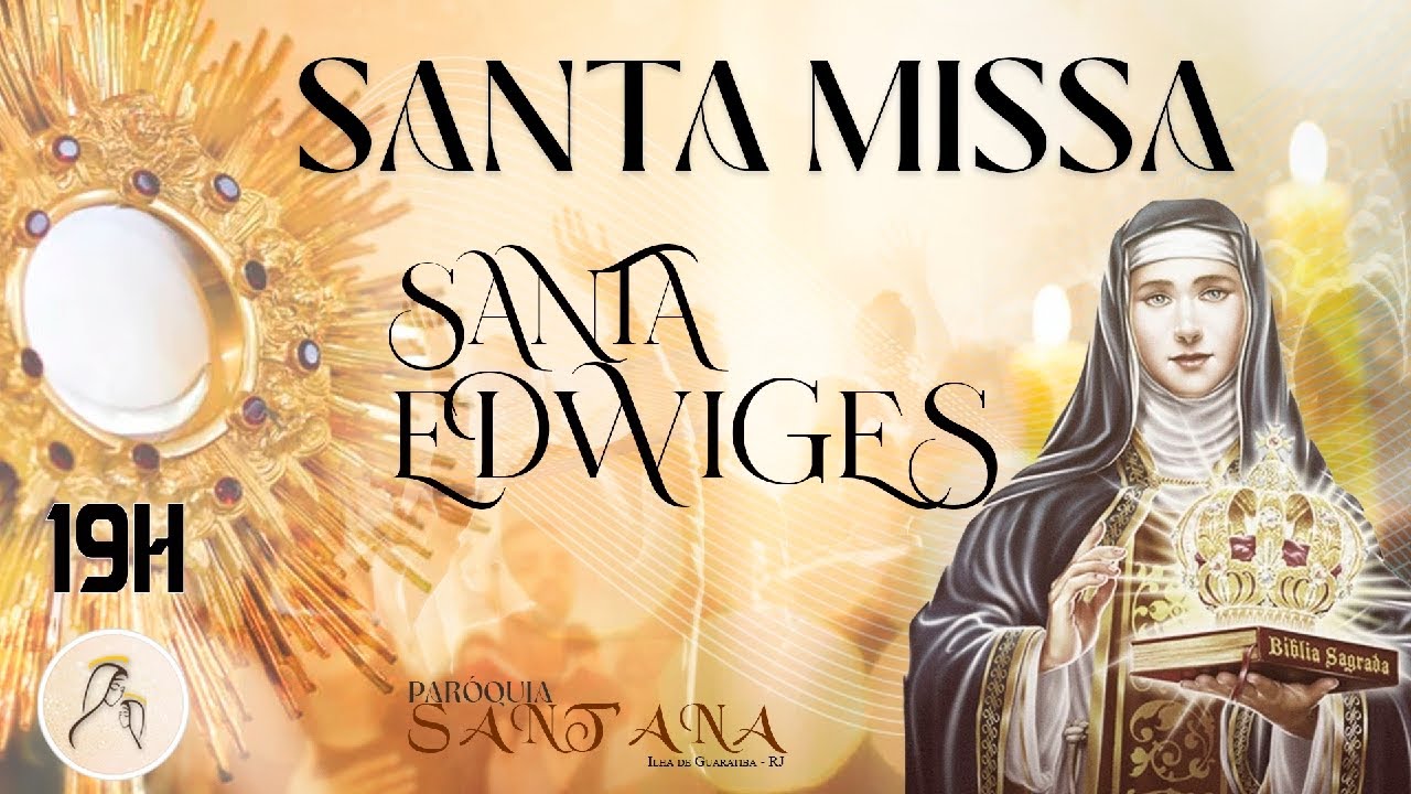 SOLENIDADE DE SANTA EDWIGES | PARÓQUIA SANT' ANA ILHA DE GUARATIBA ...