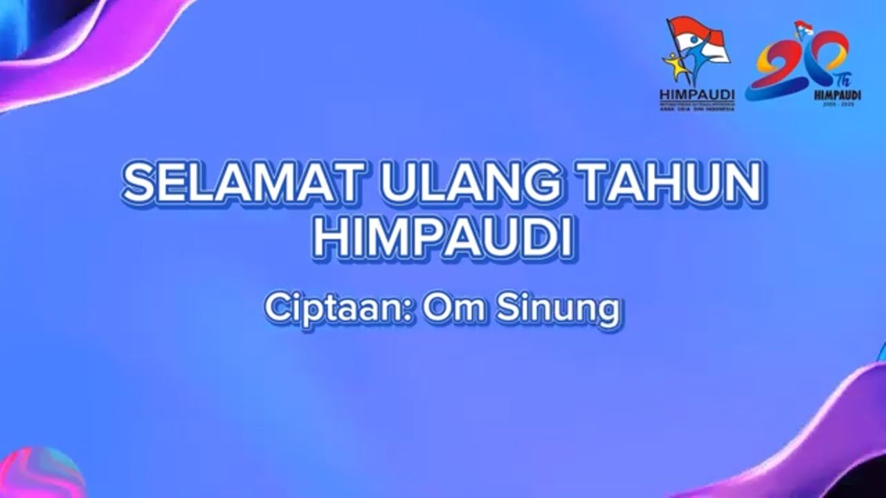 LAGU SELAMAT ULANG TAHUN HIMPAUDI KE 20 - YouTube