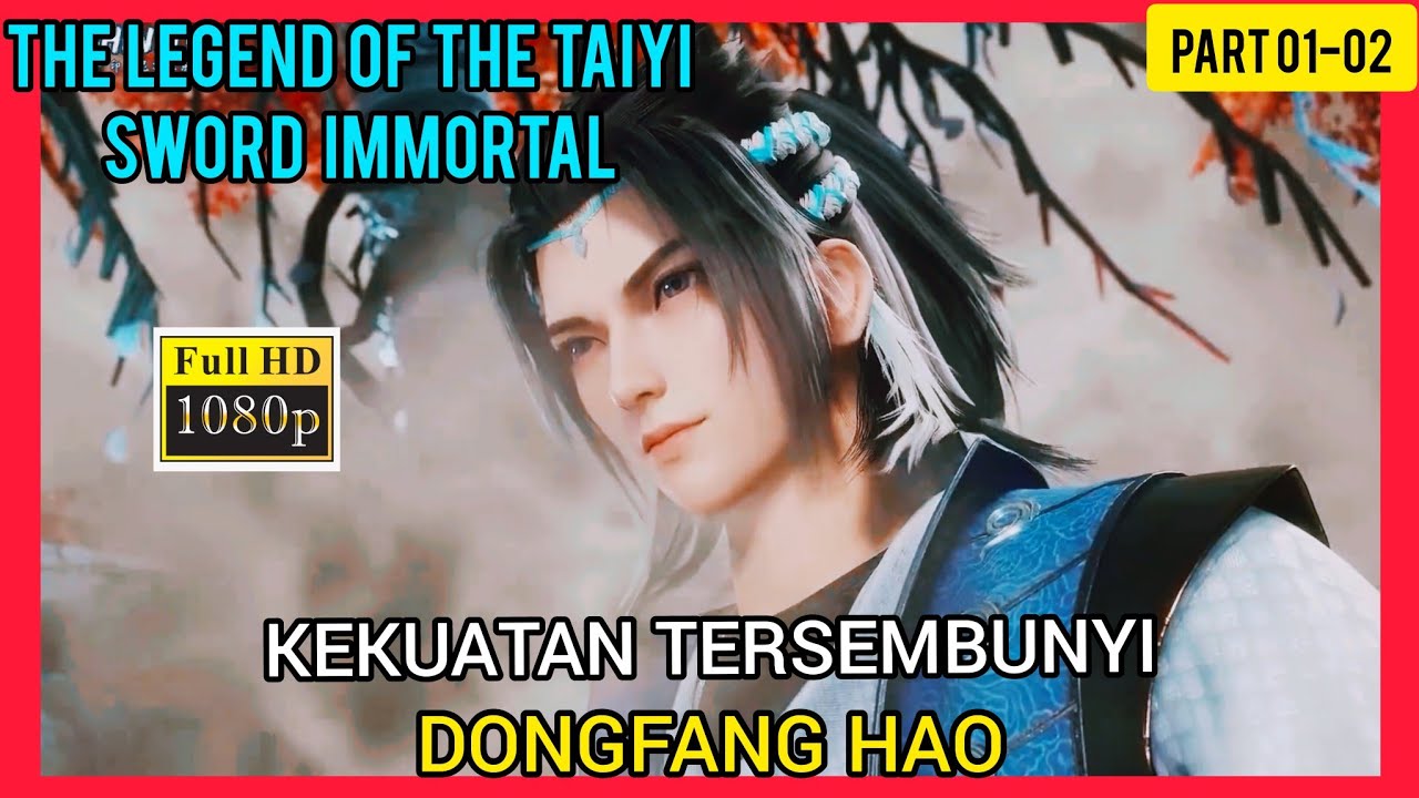 THE LEGEND OF THE TAIYI SWORD IMMORTAL - KONFLIK KLAN DONG FANG part 01 ...