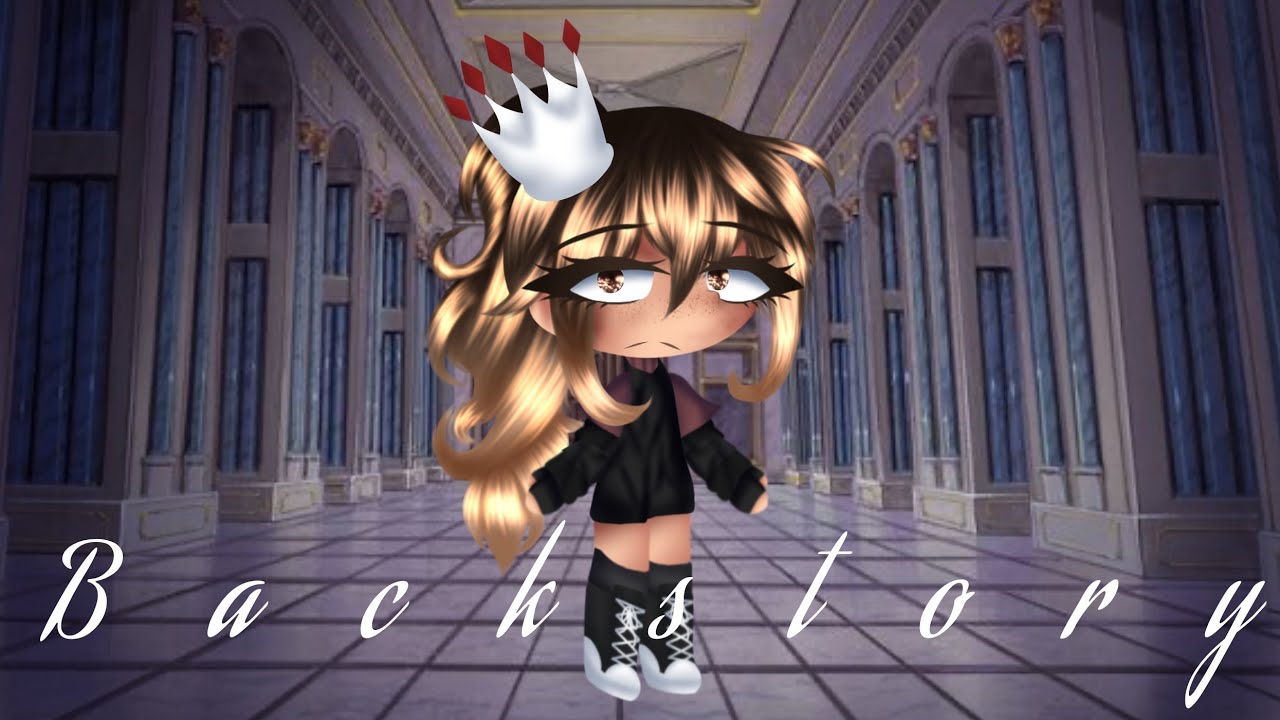 Oc Backstory || How She Is Actually A Queen - YouTube