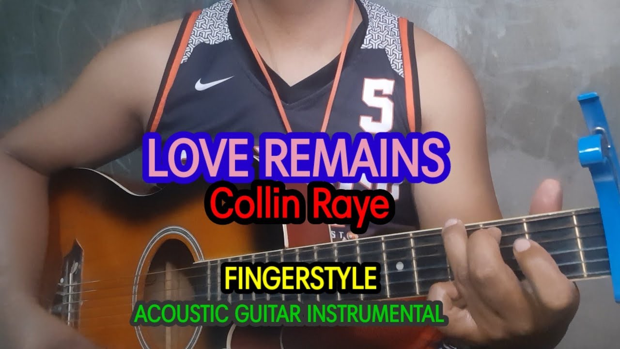 LOVE REMAINS- Collin Raye- Country songs- Fingerstyle Acoustic Guitar ...