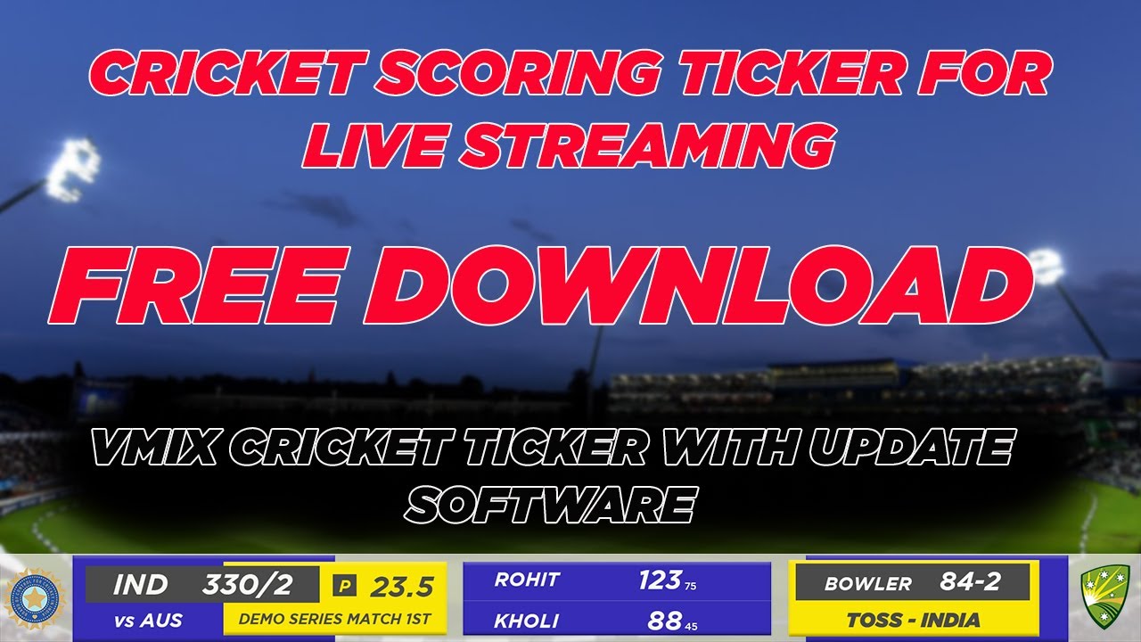 CRICKET SCORING VMIX TICKER WITH SCORING UPDATE. FREE DOWNLOAD - YouTube