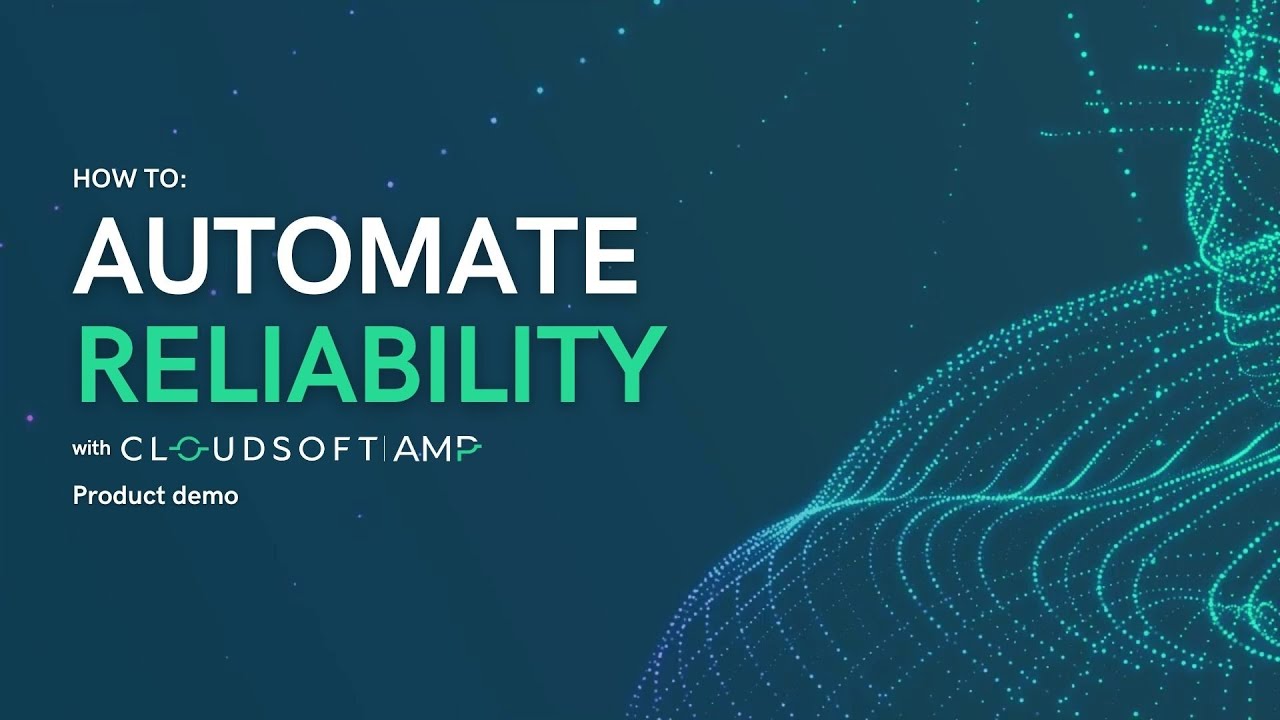 Automate reliability for Site Reliability Engineering teams - with Cloudsoft AMP - YouTube