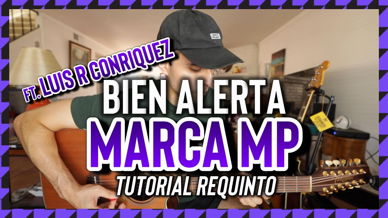 Bien Alerta - Marca MP - Luis R Conriquez - Tutorial - REQUINTO - Guitarra - YouTube