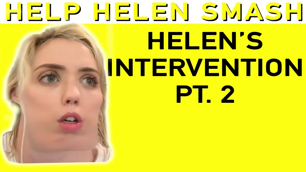 Helen's Intervention Pt. 2 | Help Helen Smash - YouTube