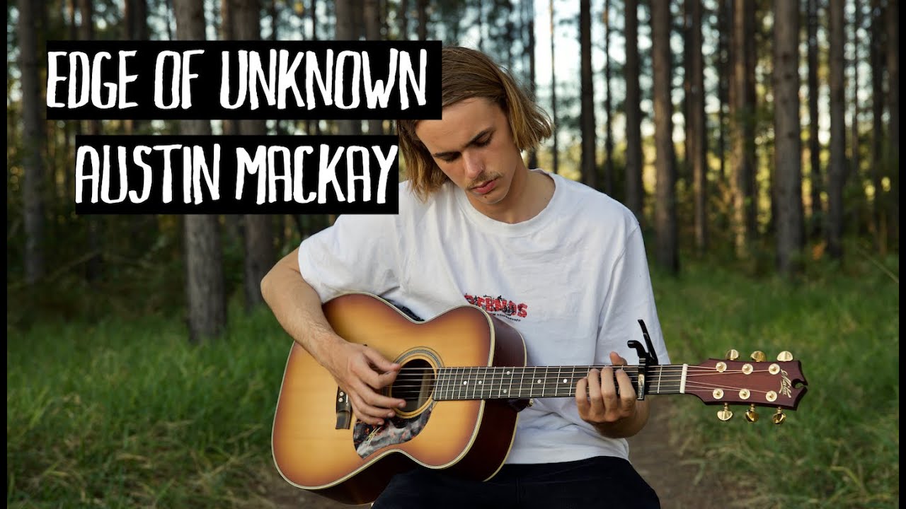 Austin Mackay - Edge of Unknown (Acoustic) - YouTube