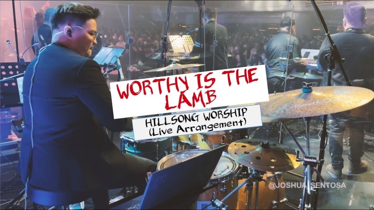 WORTHY IS THE LAMB - HILLSONG WORSHIP (LIVE ARRANGEMENT) - YouTube