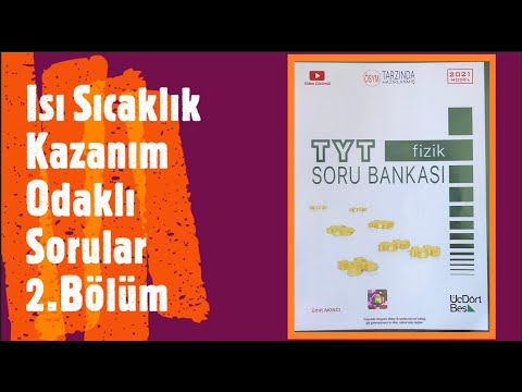 62) ISI ve SICAKLIK KOS-2. BÖLÜM  | ÜçDörtBeş 2021 TYT FİZİK SORU BANKASI | SYF: 132-133