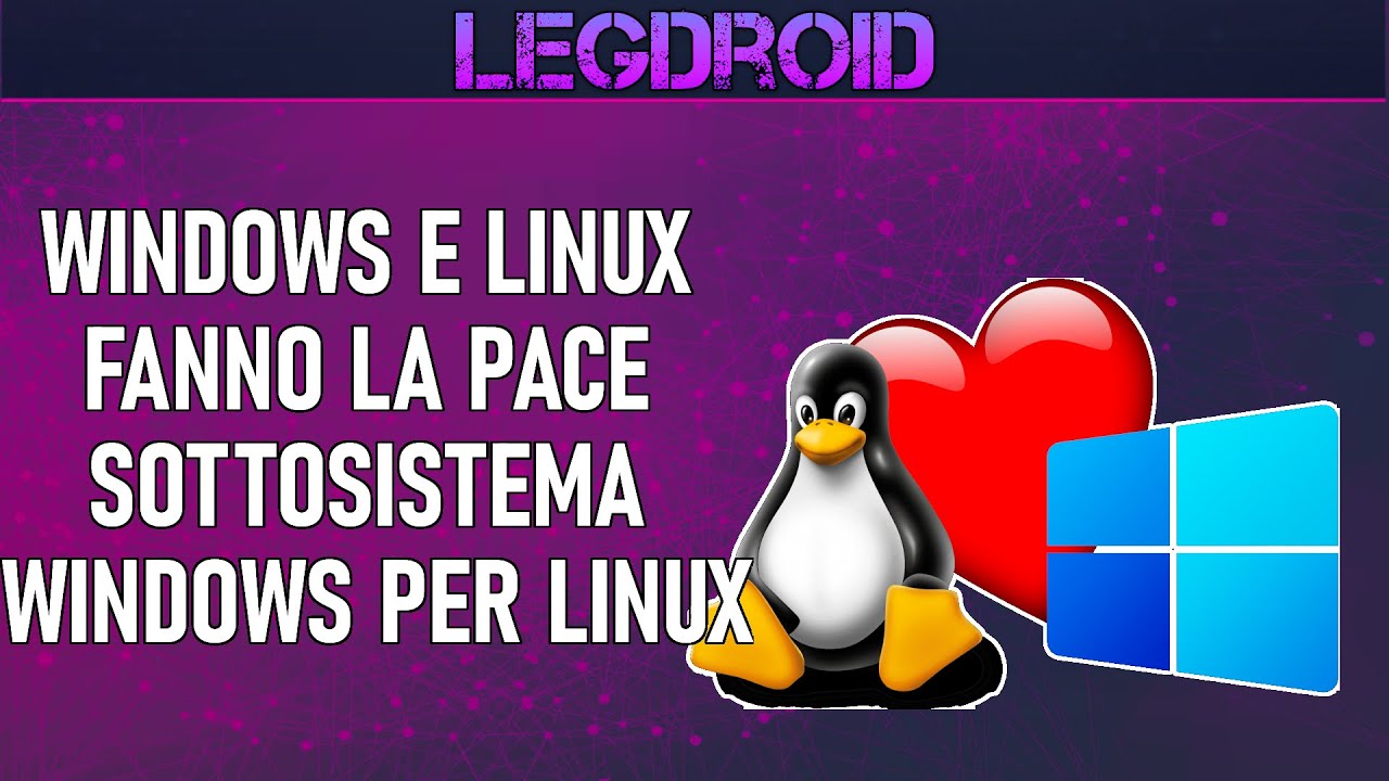 SOTTOSISTEMA WINDOWS PER LINUX - WINDOWS 10 E 11 - YouTube