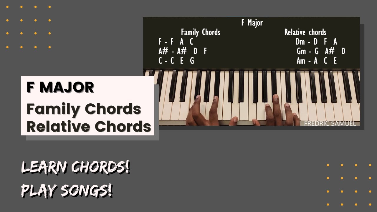 F Major Family Chords & Relative Chords | Improve your Chords playing ...