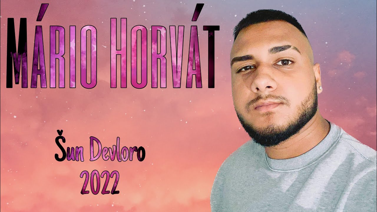Mário Horvát - Šun Devloro 2022 - YouTube