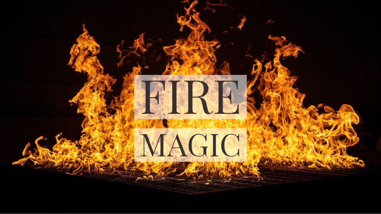 FIRE MAGIC | connecting with the element of fire - YouTube