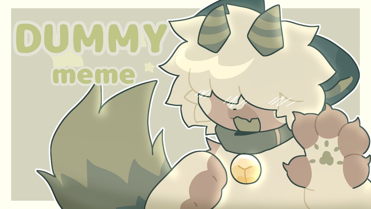 Dummy! | Animation Meme - YouTube