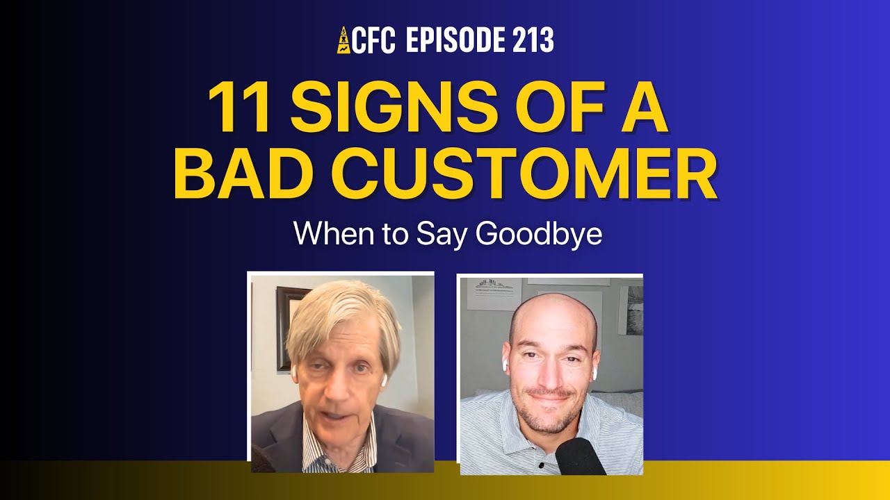 11 Signs of a Bad Customer: When to Say Goodbye | CFC 213 - YouTube