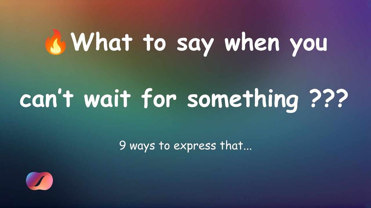🔥 How to express that you can't wait for something. - YouTube