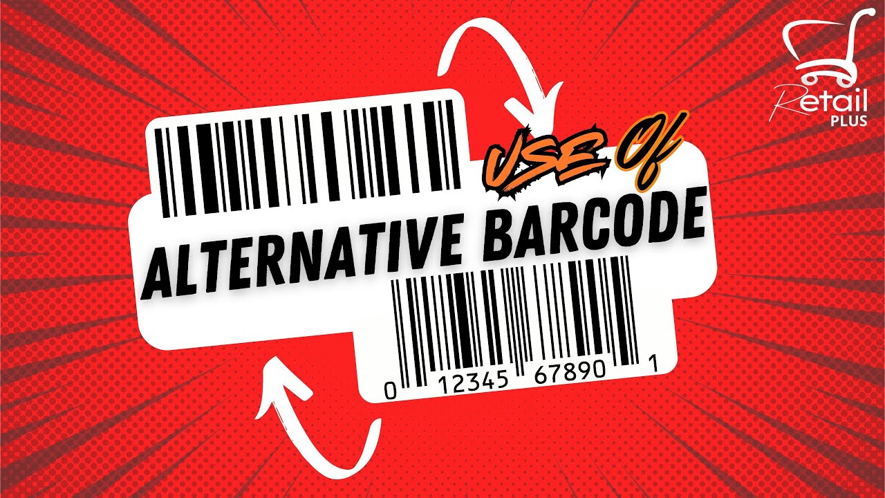 Use of alternative Barcode in Retail Plus I آلٹرنیٹ بارکوڈ کا استعمال ...