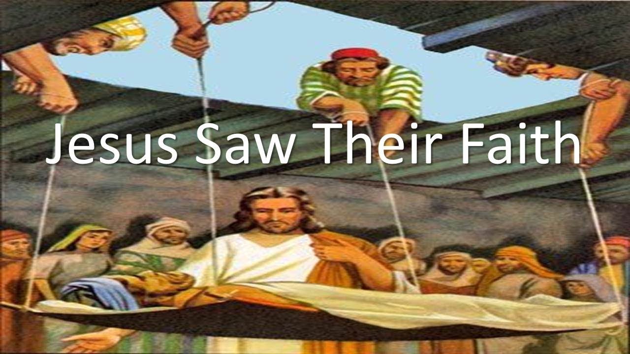 Jesus Saw Their Faith Youtube 8438