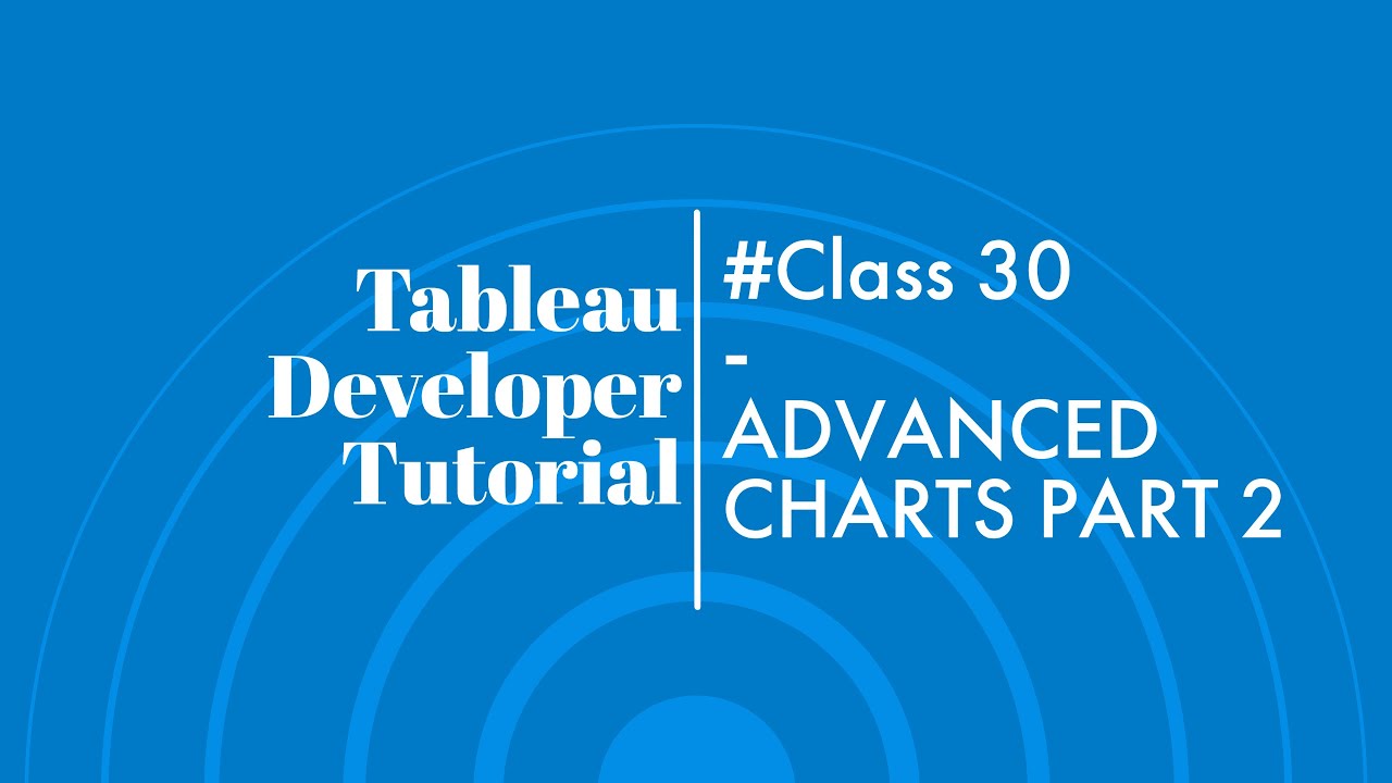 (#Class30) Tableau Developer Tutorial for Beginners || ADVANCED CHARTS PART 2 - YouTube