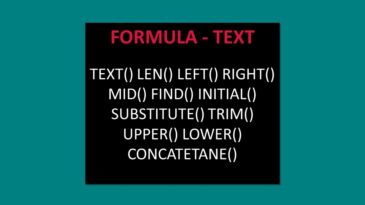 FORMULA - TEXT: TEXT() LEN() LEFT() RIGHT() MID() FIND() INITIAL ...