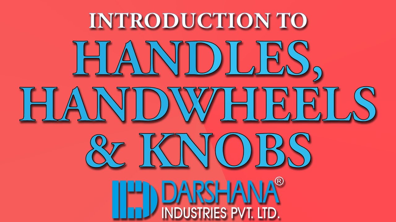 Essem Engineering Mart - DARSHANA Handles, Handwheels, Knobs & Plungers ...