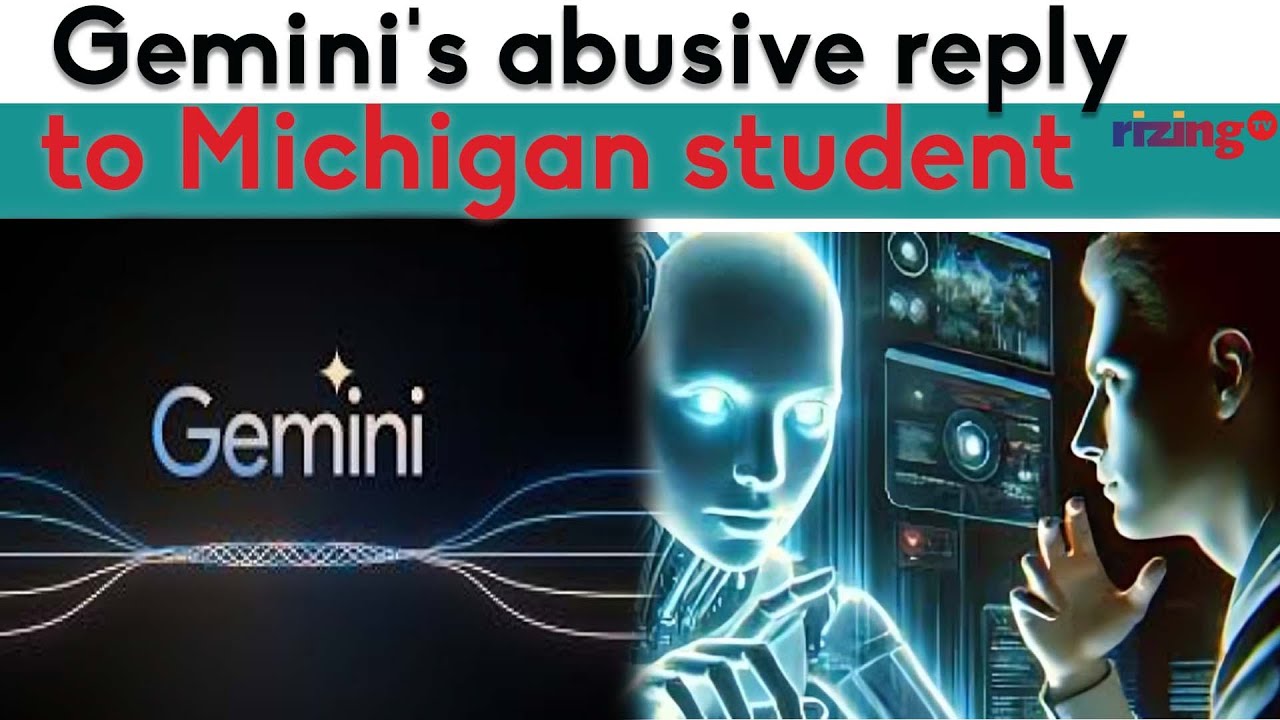 AI Gone Wrong: A Case Study Of Gemini's Disturbing Reply | RizingTV ...
