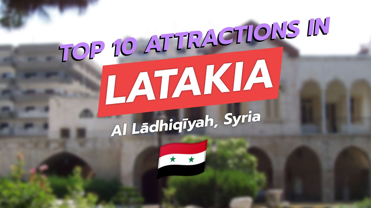 Top 10 Attractions in Latakia, Syria 🇸🇾 - YouTube