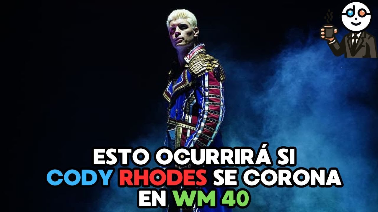 Esto Ocurrirá Si Cody Rhodes Se Corona En Wrestlemania 40 - YouTube