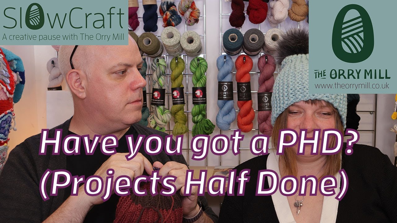 SlowCraft 5 - Have you got a PHD? (Projects Half Done) - YouTube