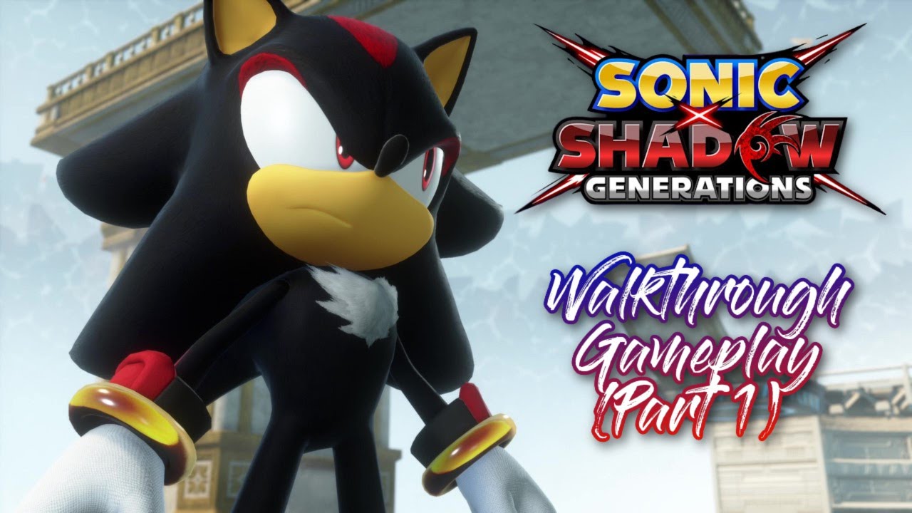 Sonic X Shadow Generations: Walkthrough Gameplay (Part 1) - YouTube